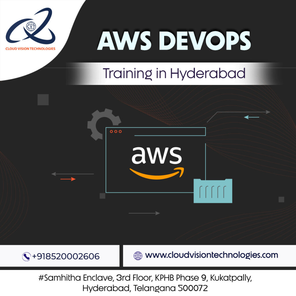 AWS DevOps Training in Hyderabad - Cloud Vision Technologies